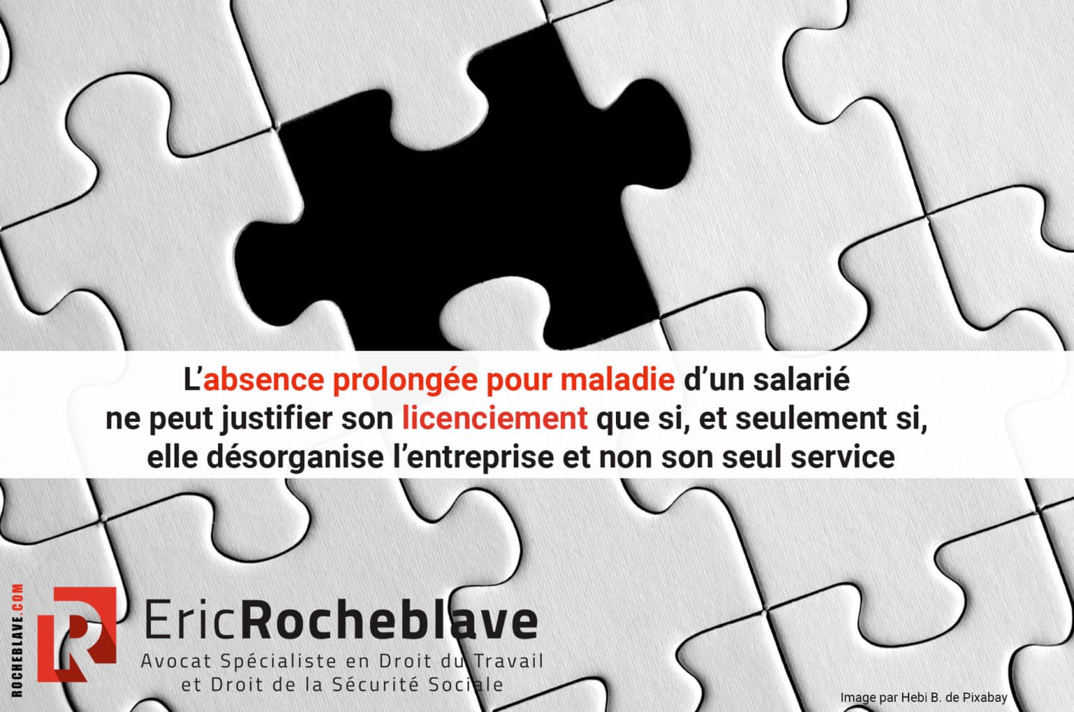 L’absence prolongée pour maladie d’un salarié ne peut justifier son ...