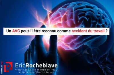 Un AVC peut-il être reconnu comme accident du travail