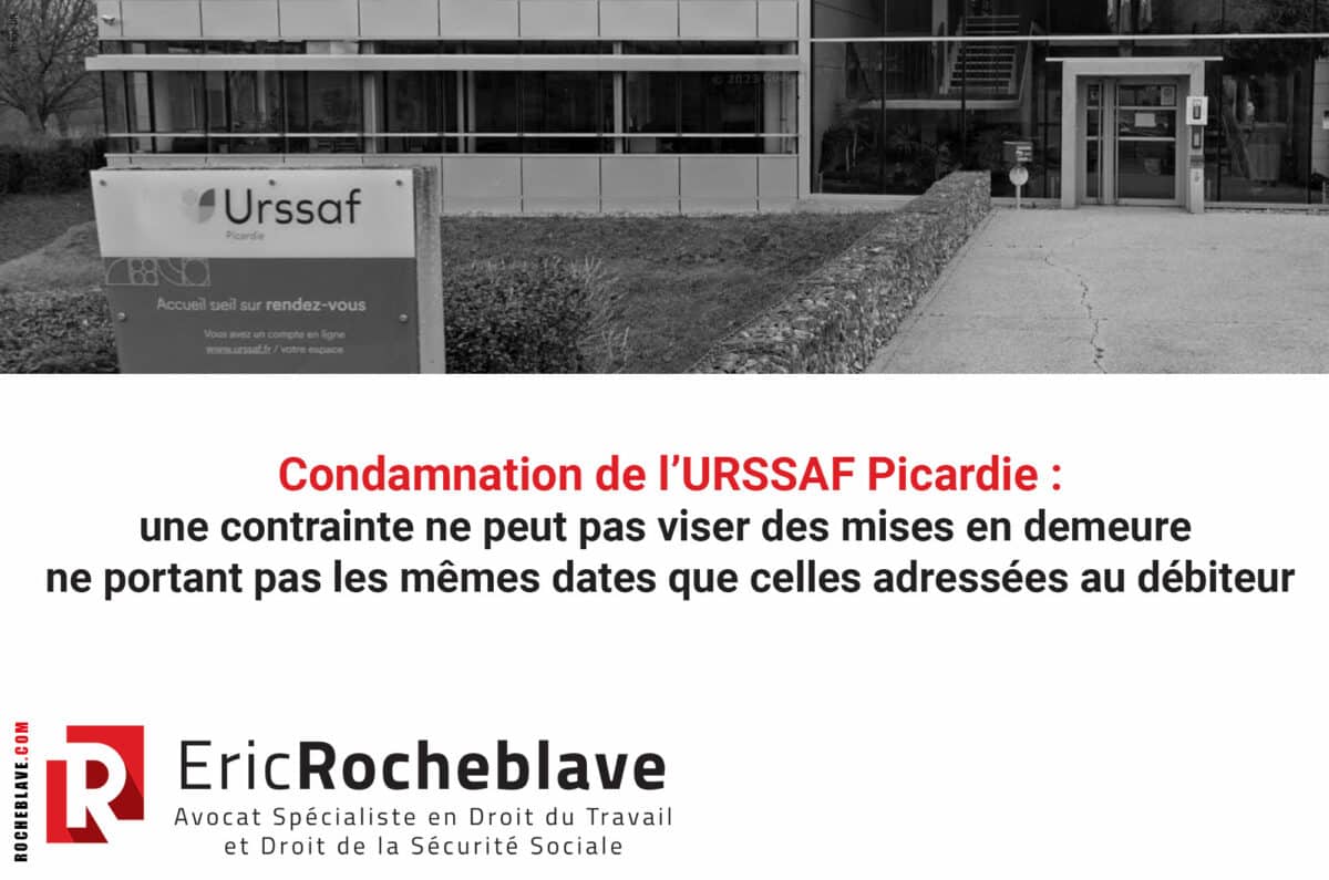 Condamnation de l’URSSAF Picardie : une contrainte ne peut pas viser ...