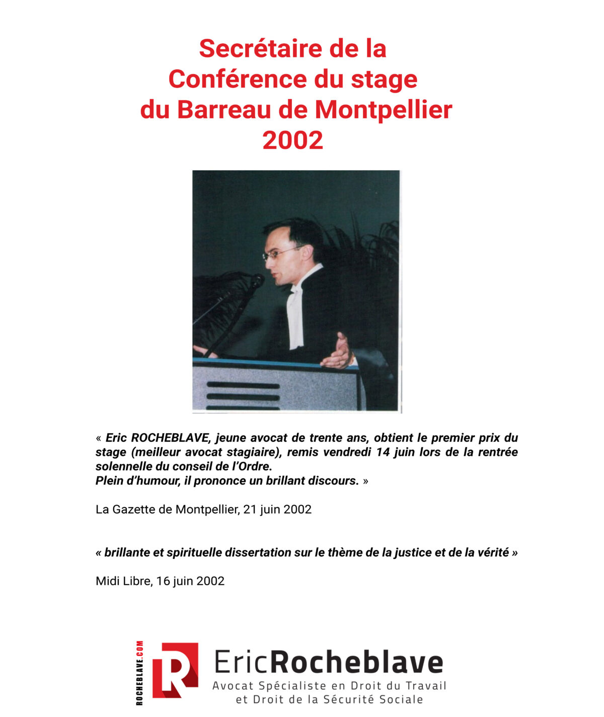 Maître Eric ROCHEBLAVE, Secrétaire de la Conférence du stage du Barreau ...